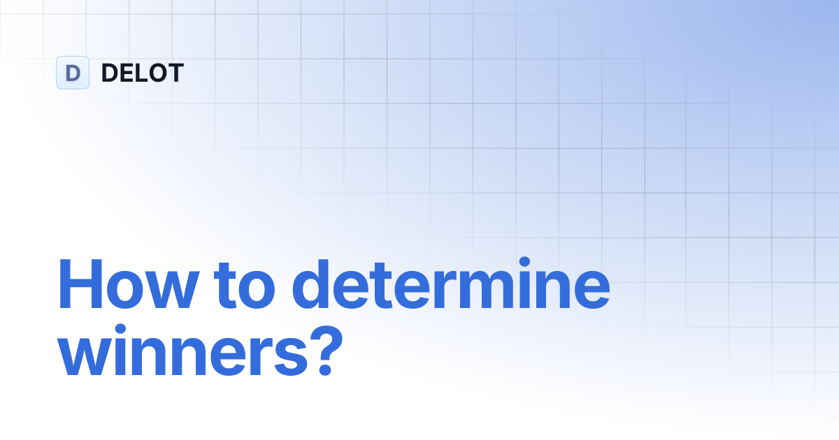 How to determine winners? | DELOT